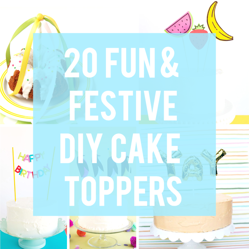 20 Fun and Festive DIY Cake Toppers - Lines Across